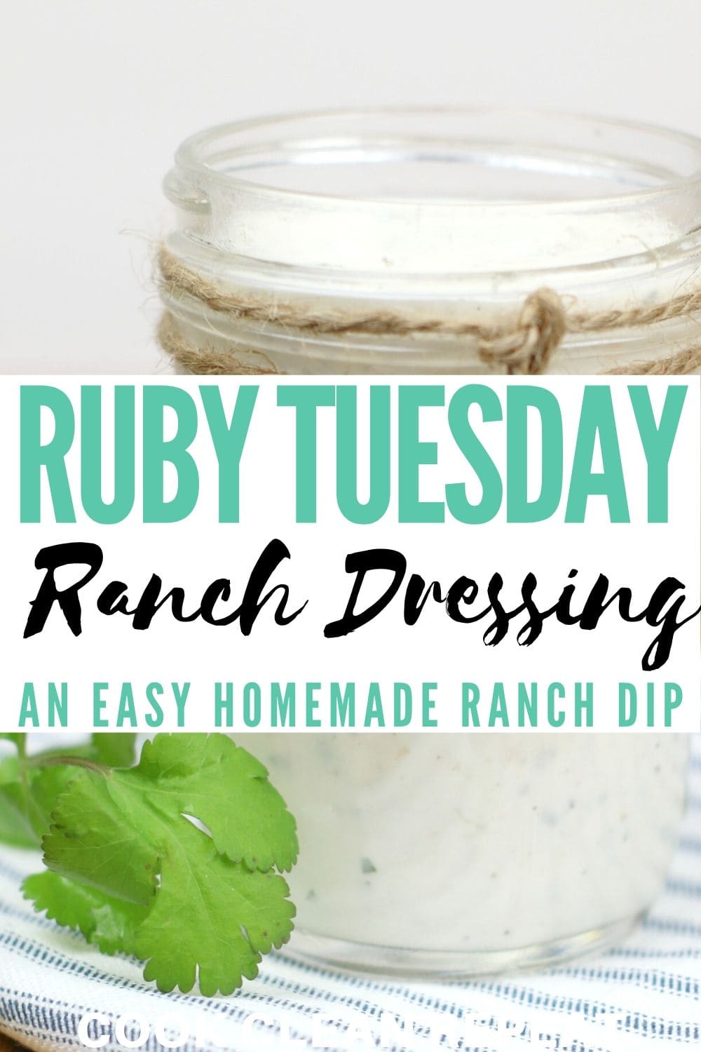 Ruby Tuesday Ranch Dressing Recipe - Cook Clean Repeat