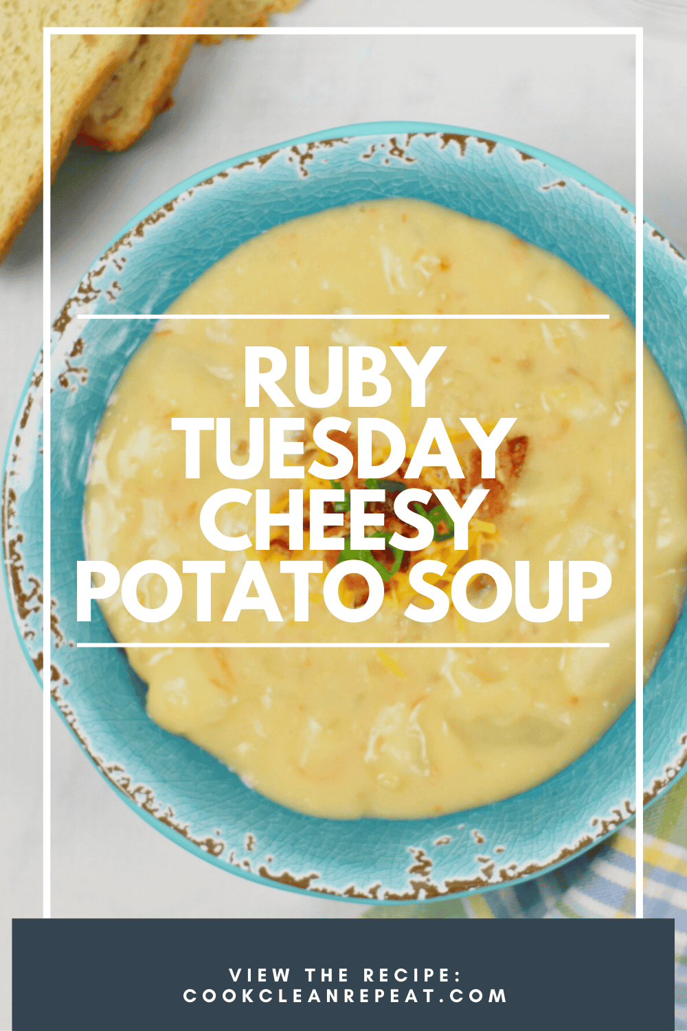 Ruby Tuesday Potato Cheese Soup Recipe - Cook Clean Repeat