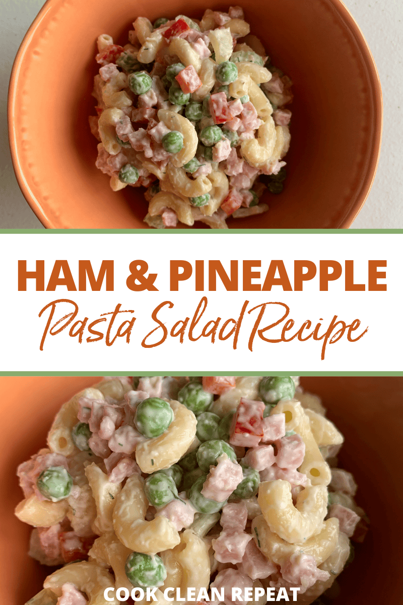 Ham and Pineapple Pasta Salad - Cook Clean Repeat