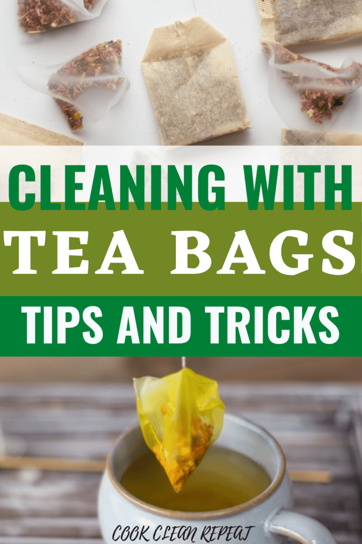 Tips and Tricks for Cleaning with Tea Bags - Cook Clean Repeat