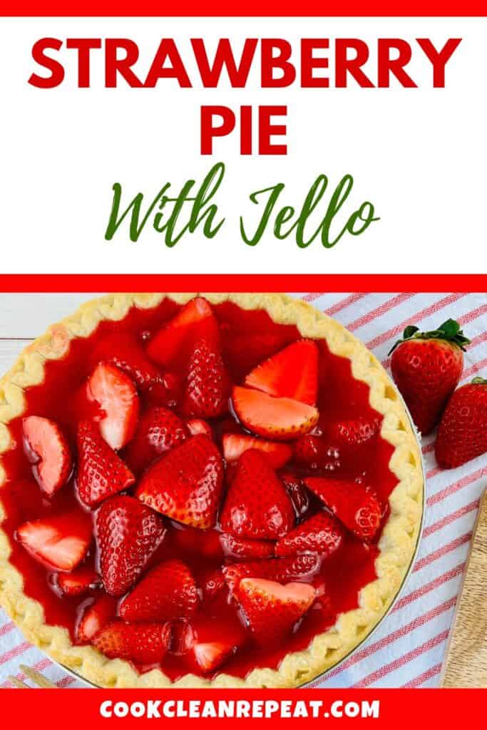 Strawberry Pie with Jello - Cook Clean Repeat