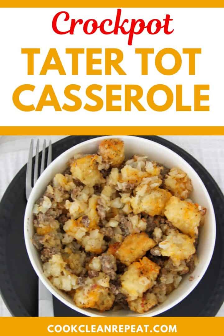 Crockpot Tater Tot Casserole - Cook Clean Repeat