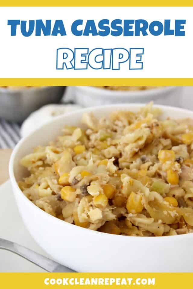 Tuna Casserole Recipe - Cook Clean Repeat